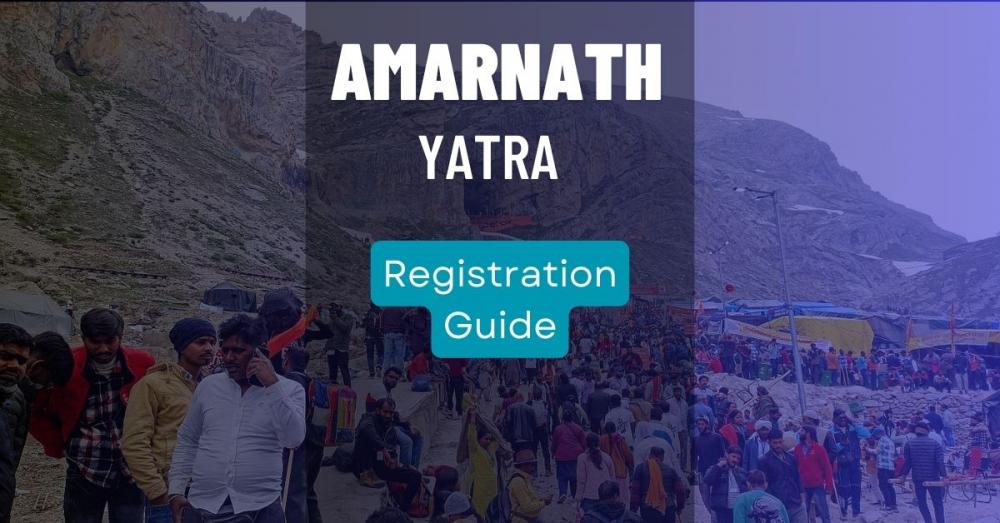 Amarnath Yatra Registration Guide - How to Register for Amarnath Yatra