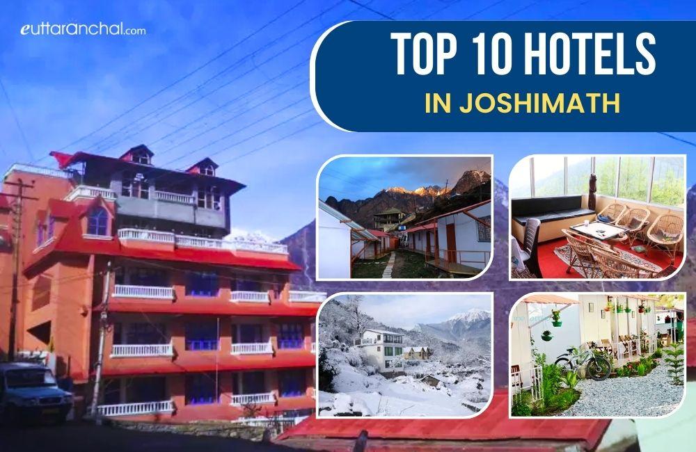 Top 10 Hotels in Joshimath | Best Luxury and Budget Resorts in Joshimath