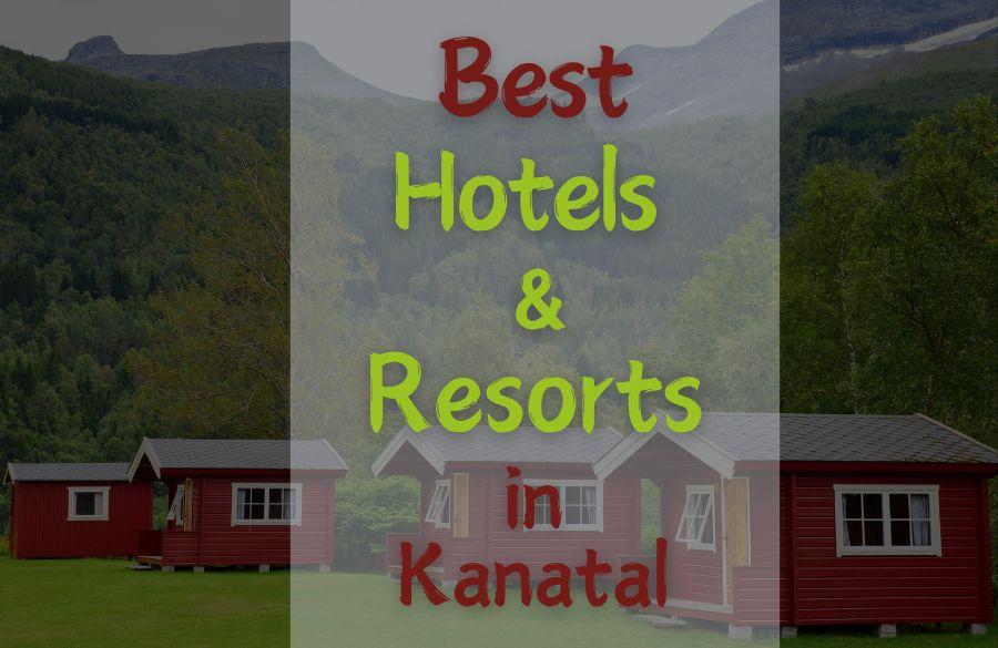 7 Best Hotels in Kanatal | Best Luxury and Budget Resorts in Kanatal ...