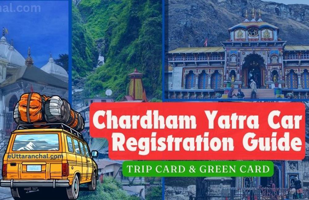 Char Dham Green Card Trip Card 2025 Registration Guide - Car Vehicle ...