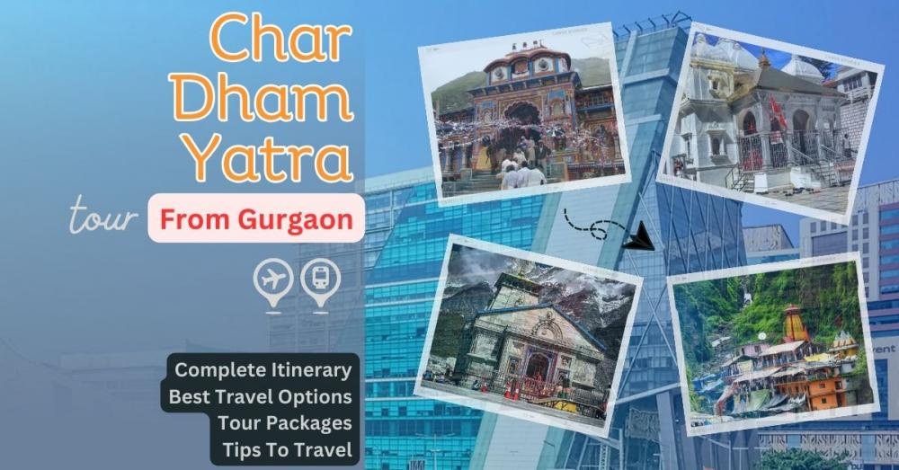 Char Dham Yatra from Gurgaon - Best Gurgaon to Char Dham Tour Guide, Price, Faqs
