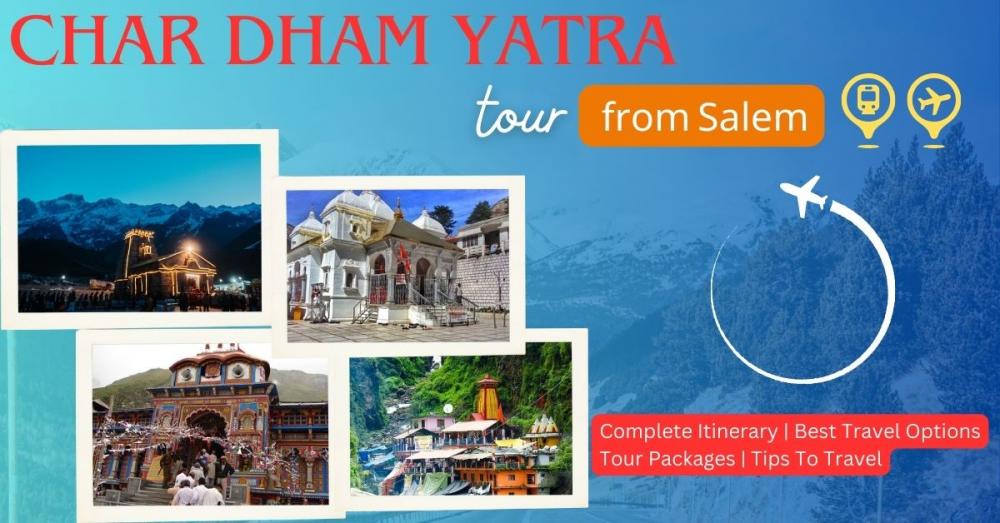 Char Dham Yatra from Salem - Best Salem to Char Dham Tour Guide, Price ...